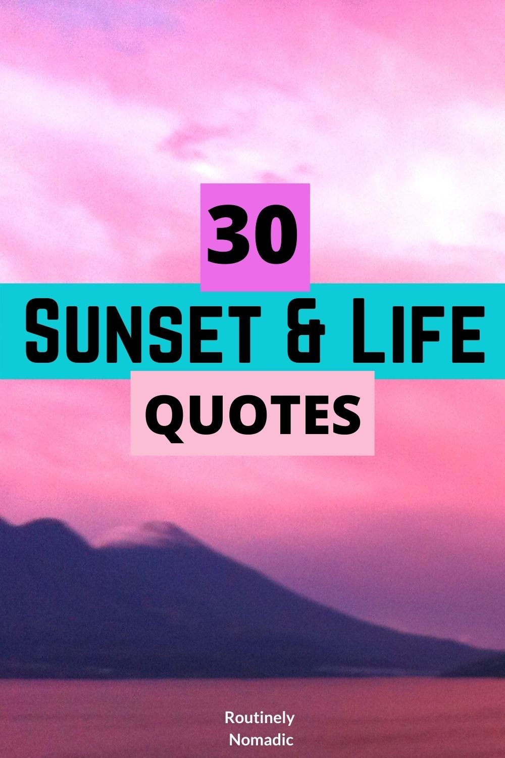 Best Sunset Quotes About Life: 45 Meaningful Sunset Sayings - Routinely ...