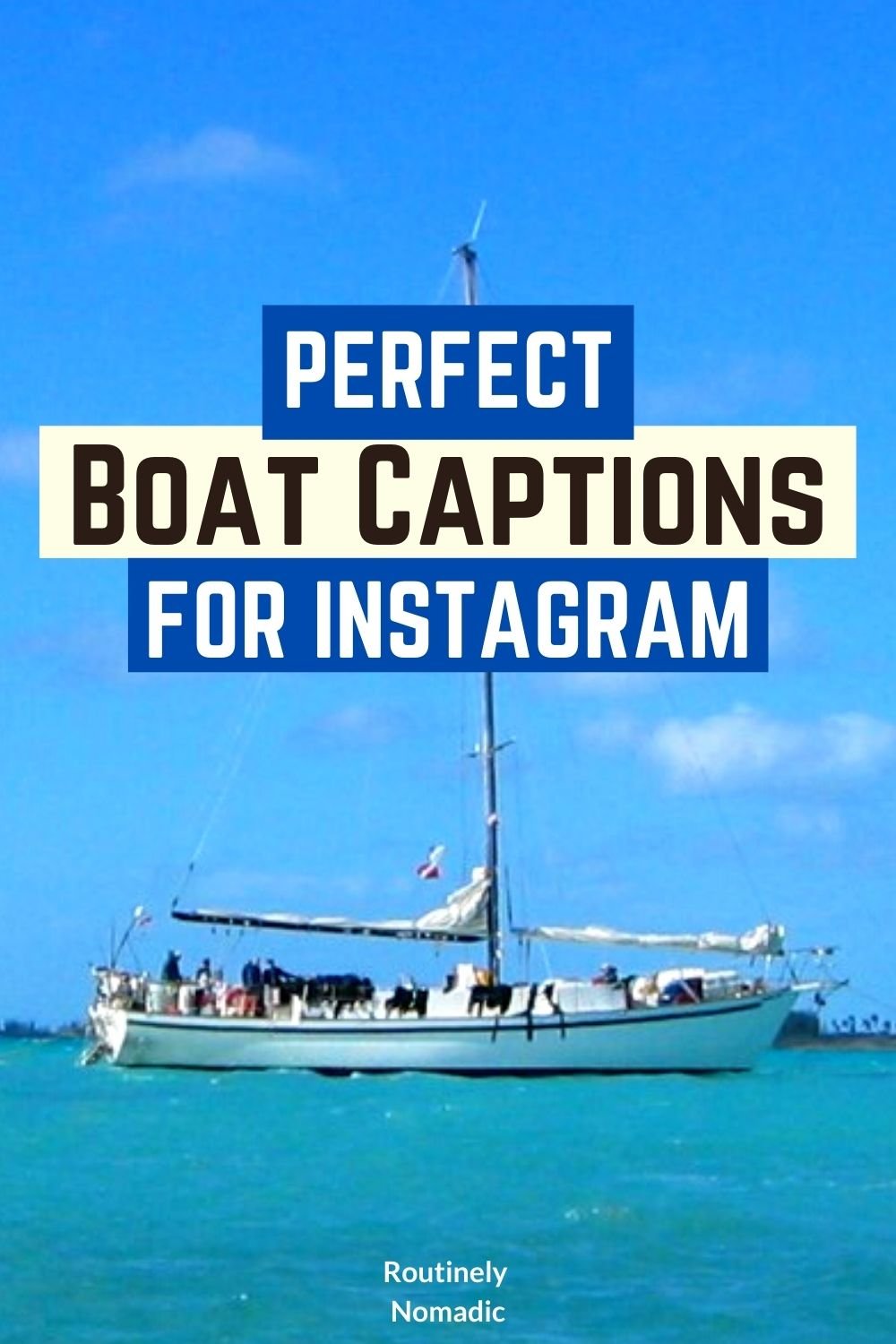 150 Short Boat Captions for that Boat Life Aesthetic - Routinely Shares