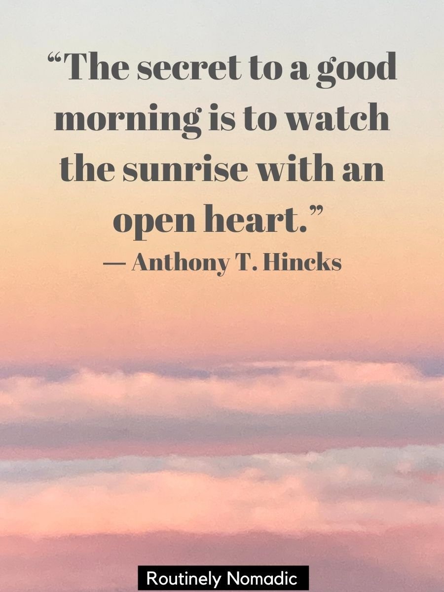 120 Positive Morning Quotes to Start Your Day Off Right - Routinely Shares
