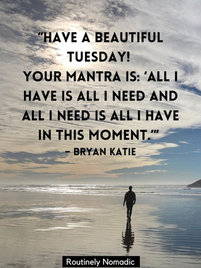 Have a Good Morning with These 100 Happy Tuesday Quotes - Routinely Shares