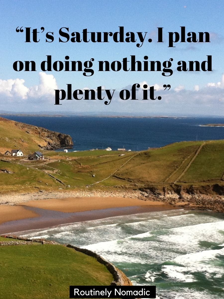 100 Happy Saturday Quotes for the Best Day of the Week - Routinely Shares