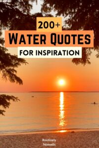 100 Inspiring Short Water Quotes for those Who Love Nature - Routinely ...