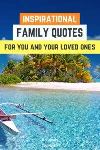 100 Short Inspirational Family Quotes for that Family Love Aesthetic ...