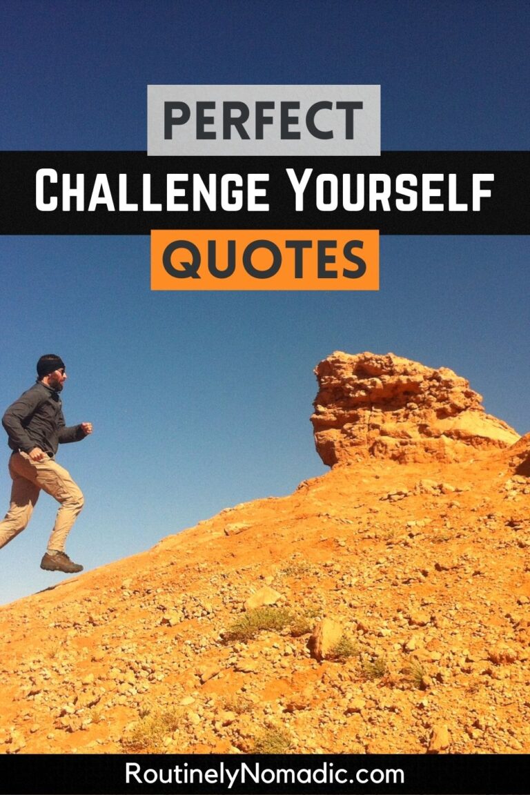 The Best Challenge Yourself Quotes - Routinely Shares