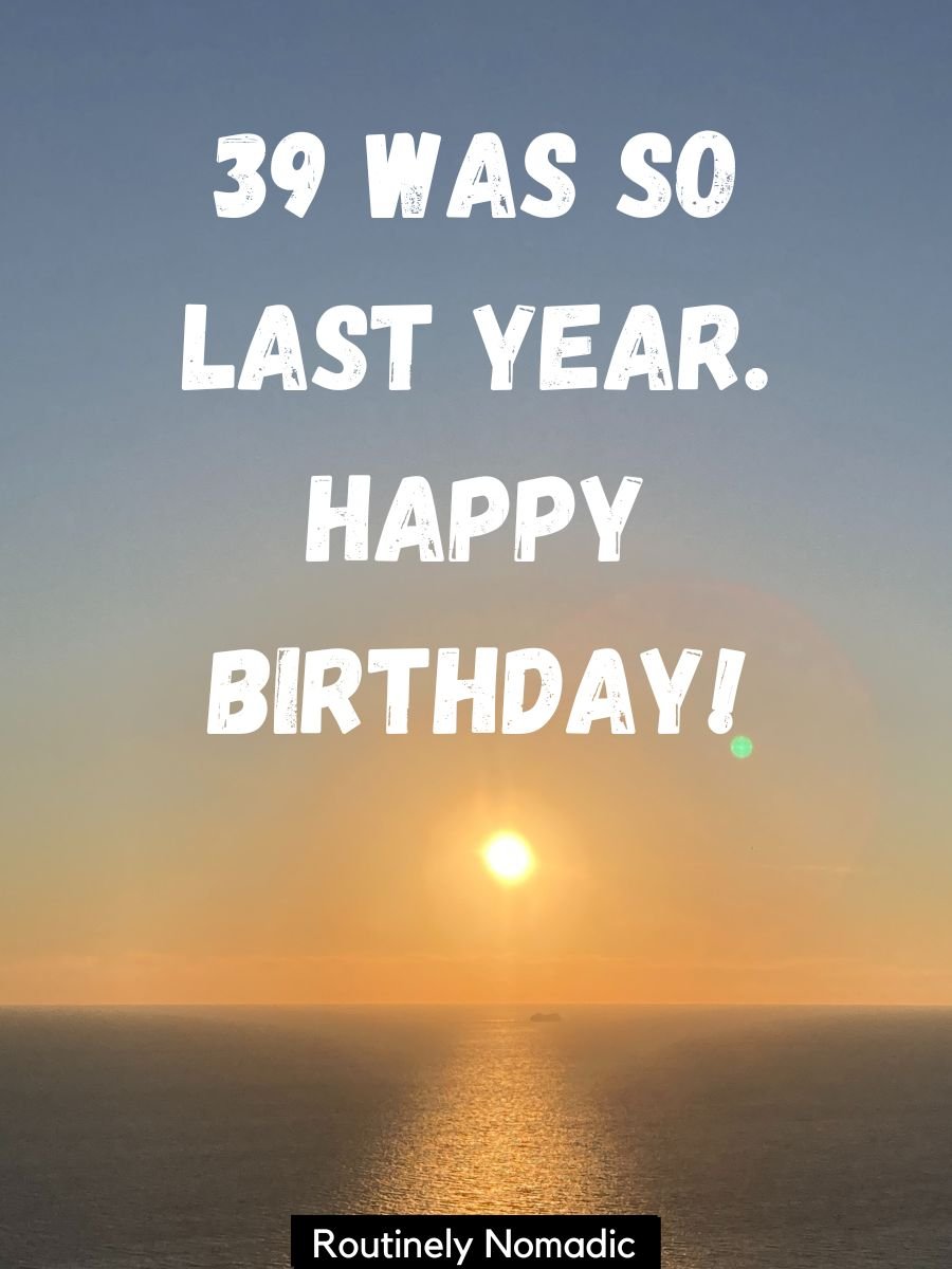 100 Happy 40th Birthday Quotes and Sayings to Celebrate a New Decade ...