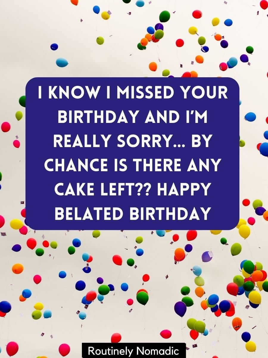 100 Happy Belated Birthday Wishes for Friends and Family - Routinely Shares