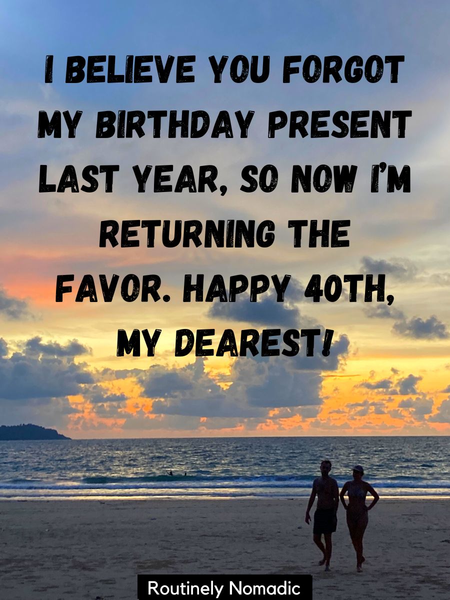 The Very Best Happy 40th Birthday Wishes for Friends and Family ...