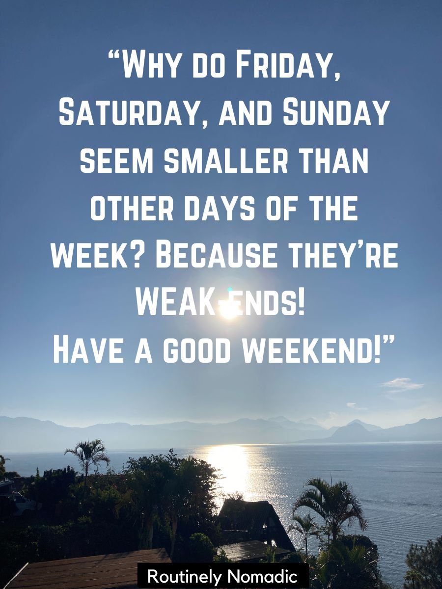 100 Happy Weekend Quotes to Help You Enjoy Your Weekend - Routinely Shares
