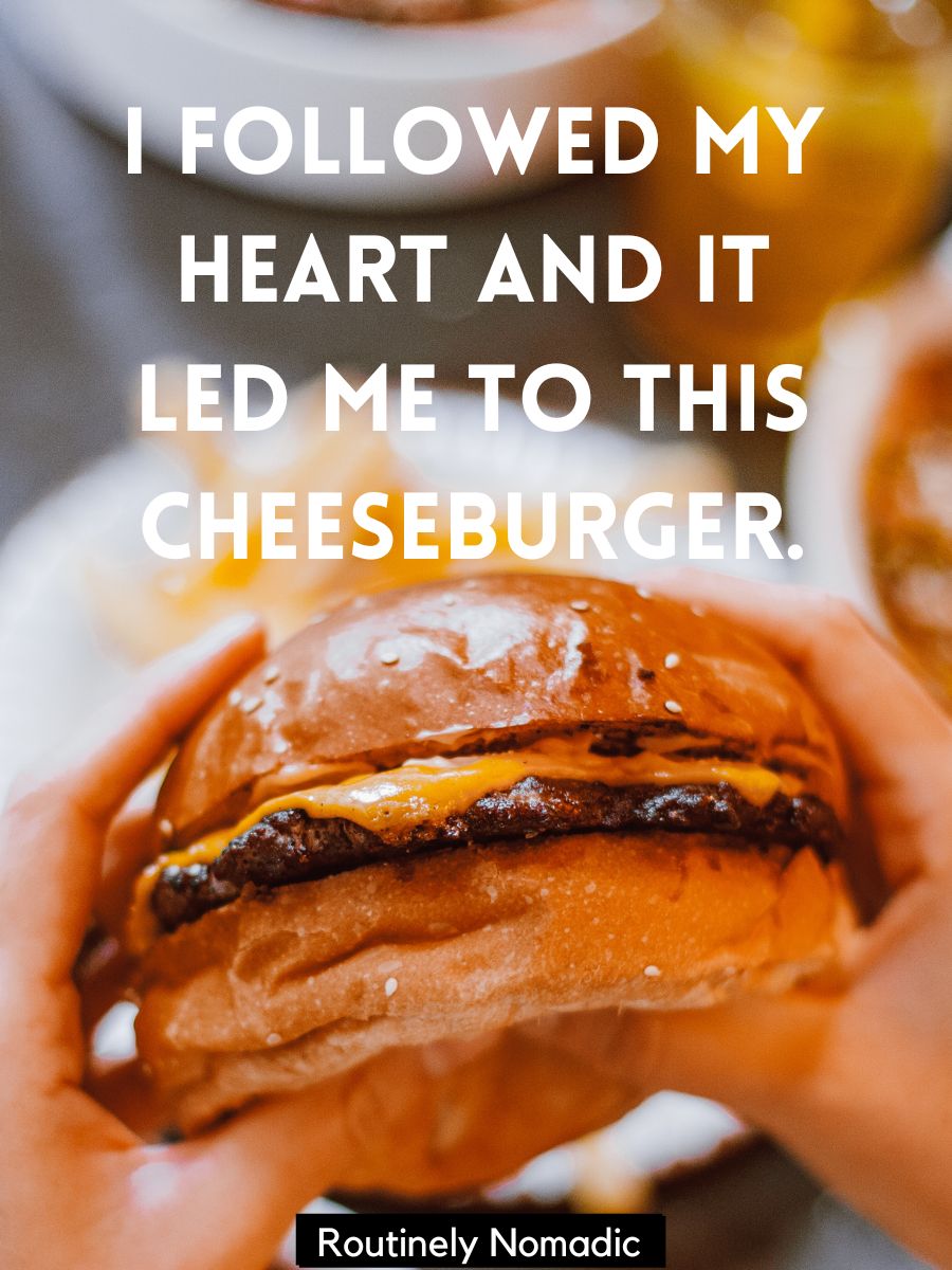 135 Best Burger Captions, Quotes and Puns for Instagram - Routinely Shares