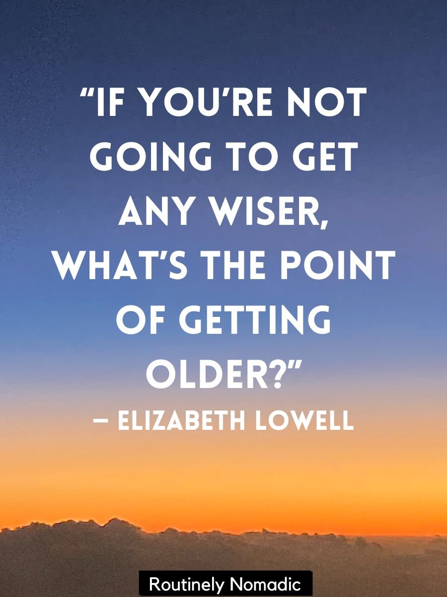 100 Funny Getting Older Quotes for that Aging Humor - Routinely Shares