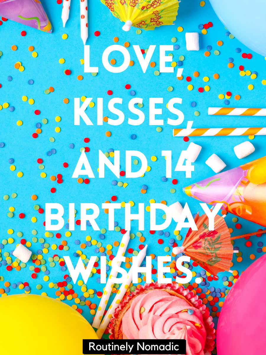 100 Happy 14th Birthday Wishes for that Perfect HBD Message - Routinely ...