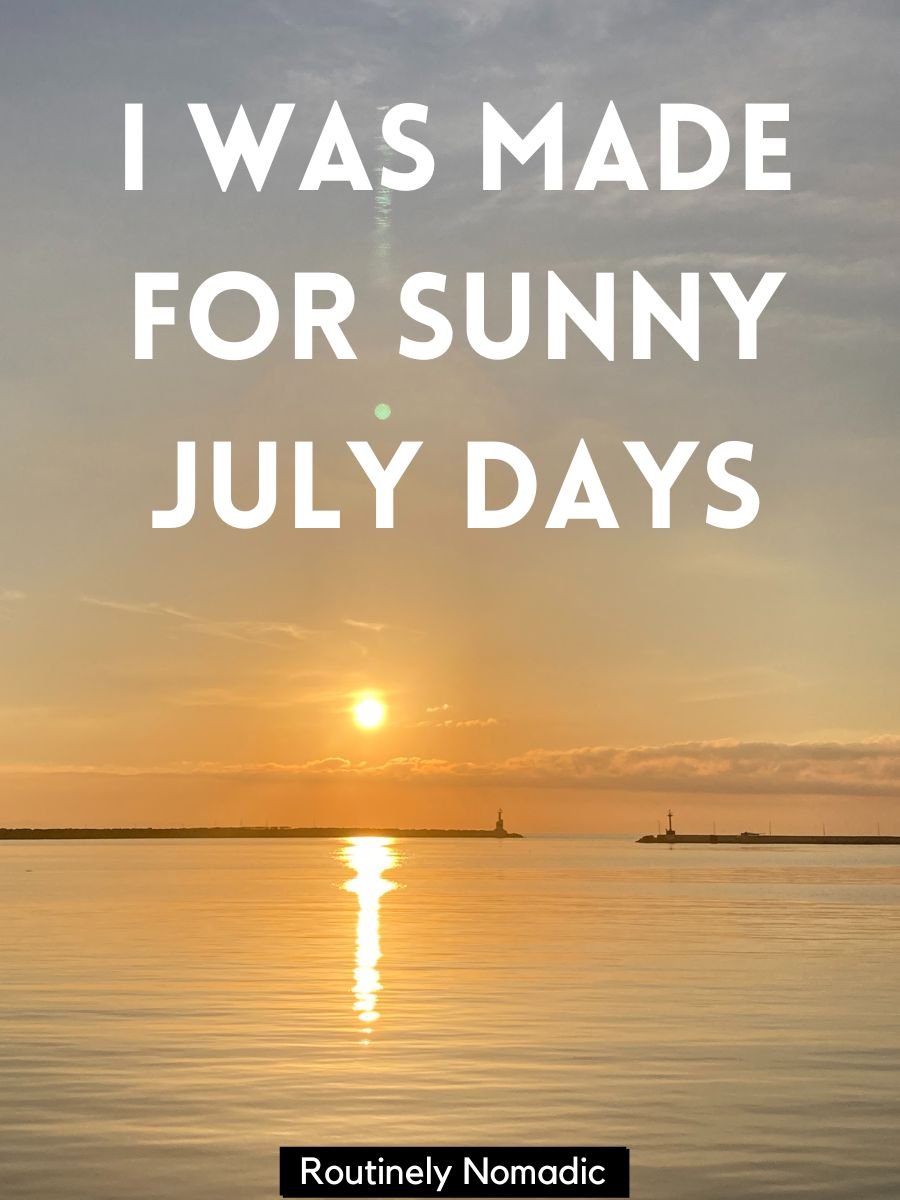 115 Hello July Quotes for that Happy to Welcome Summer Aesthetic ...