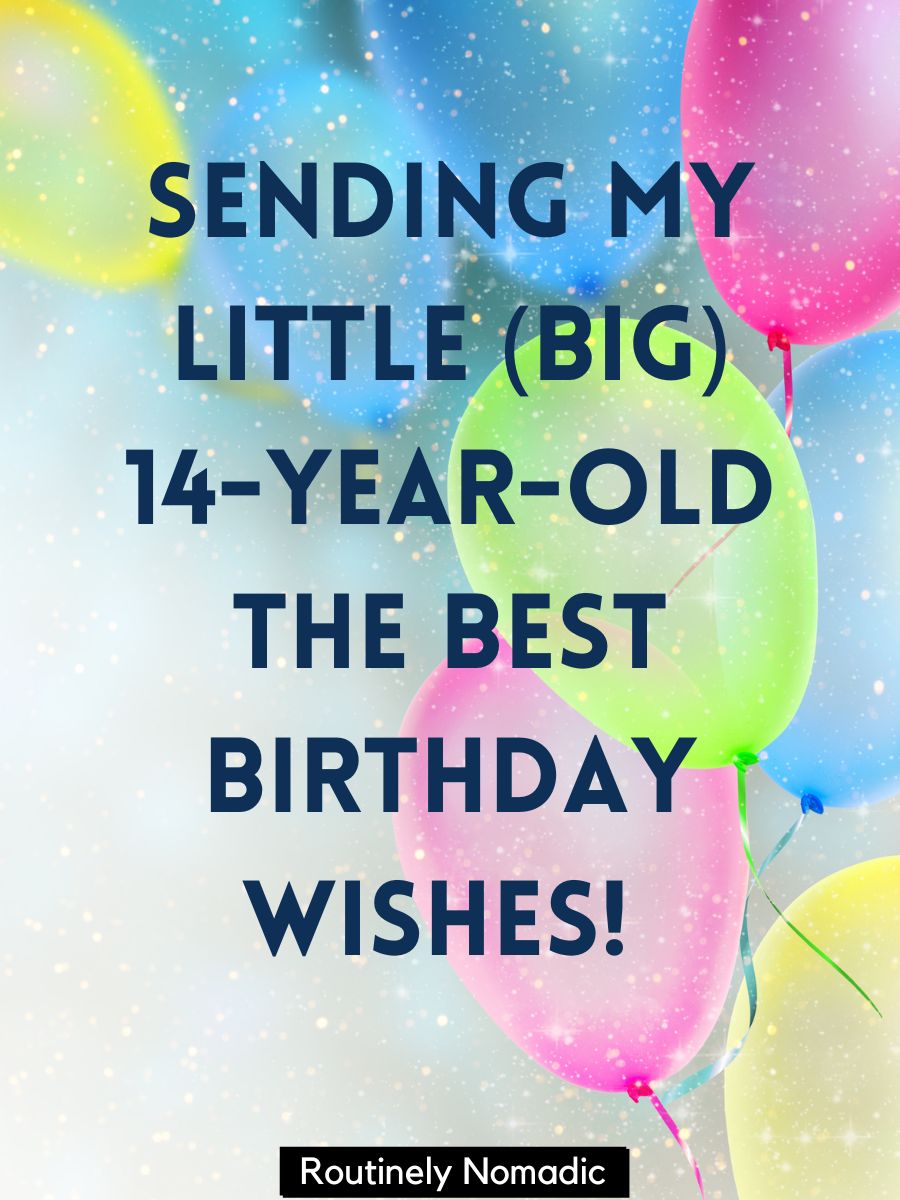100 Happy 14th Birthday Wishes for that Perfect HBD Message - Routinely ...