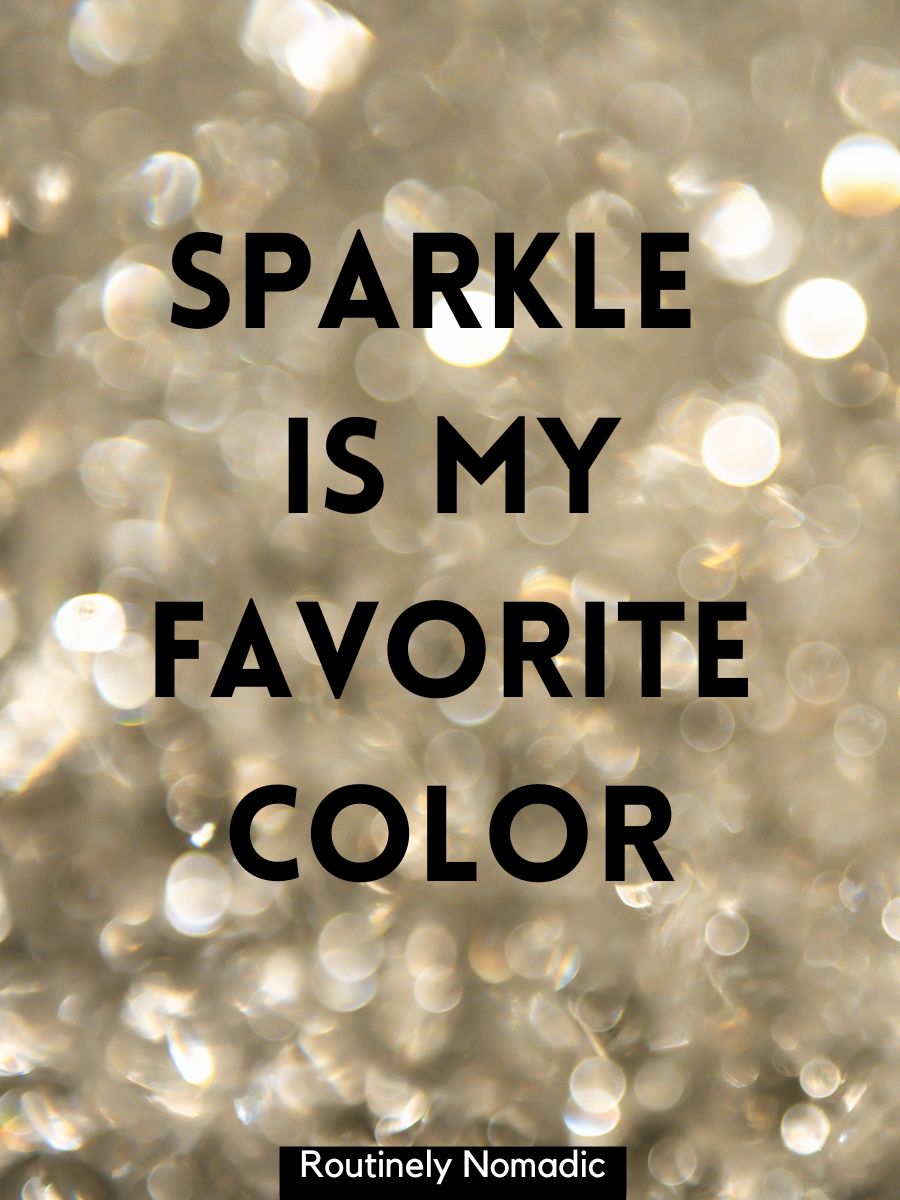 100 Short Glitter and Sparkle Quotes for that Positive Aesthetic ...