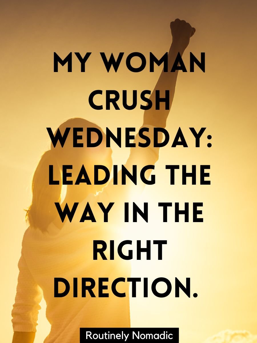 100 Best Woman Crush Wednesday Captions for Your Next WCW - Routinely ...