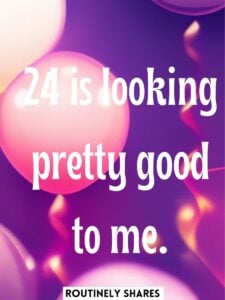 100 Happy 24th Birthday Captions for Yourself and Friends - Routinely ...