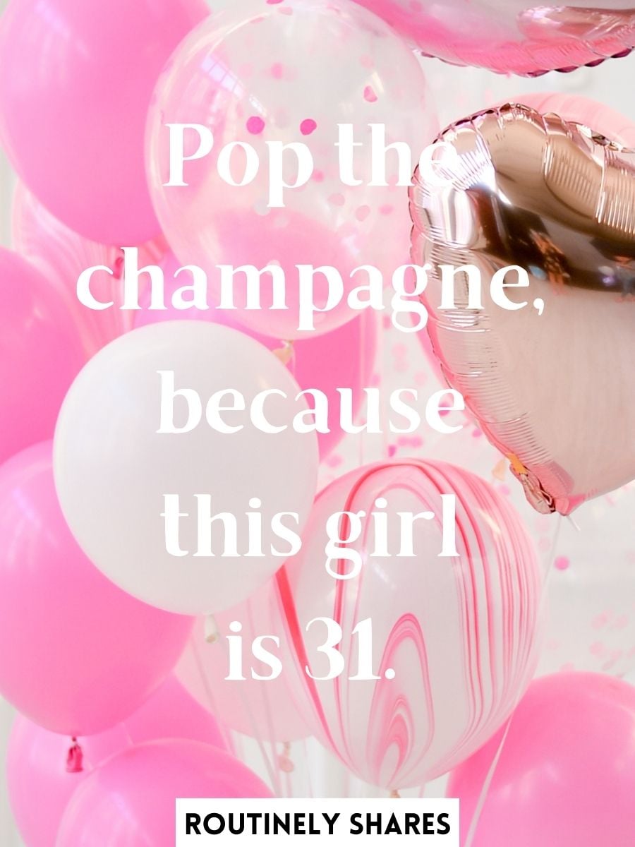 Happy 31st Birthday Captions for Yourself and Friends - Routinely Shares