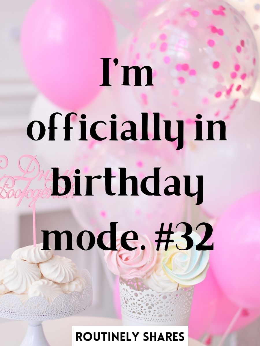 Happy 32nd Birthday Captions for Yourself and Friends - Routinely Shares