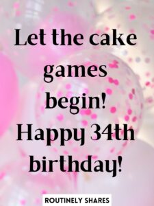 Happy 34th Birthday Captions for Yourself and Friends - Routinely Shares