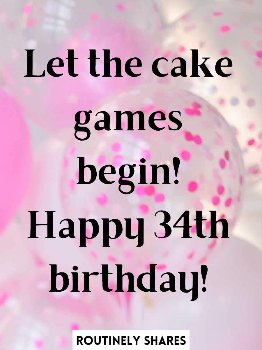 Happy 34th Birthday Captions for Yourself and Friends - Routinely Shares