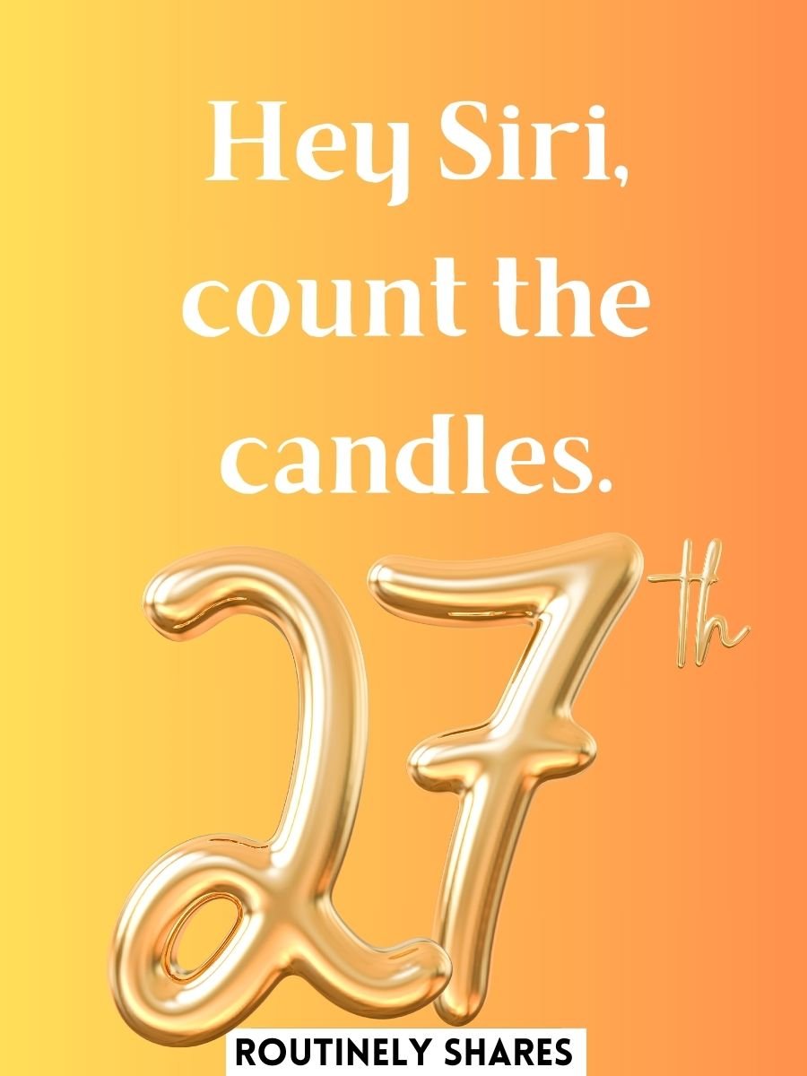 Happy 27th Birthday Captions for Yourself and Friends - Routinely Shares