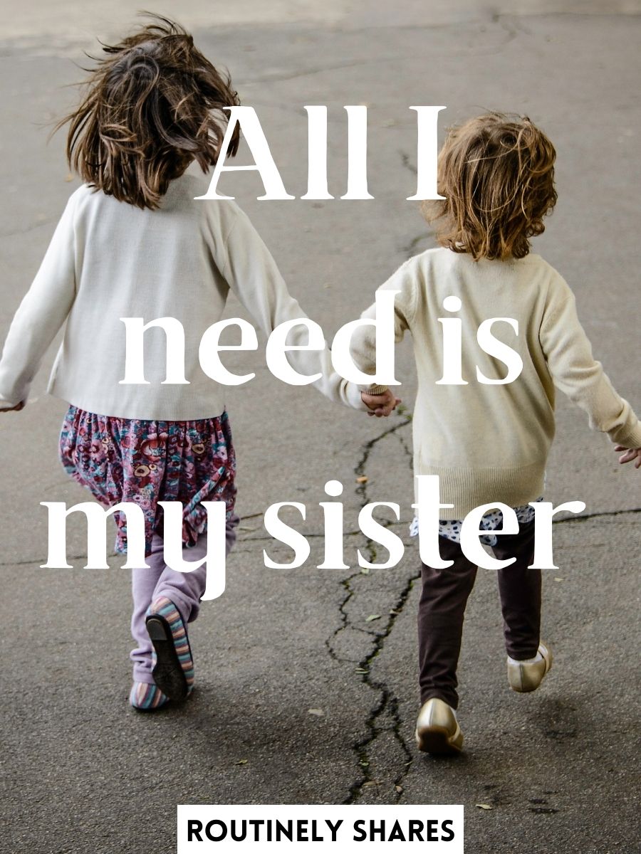 The 130 Best Sister Captions for Instagram for That Sibling Bond - Routinely Shares