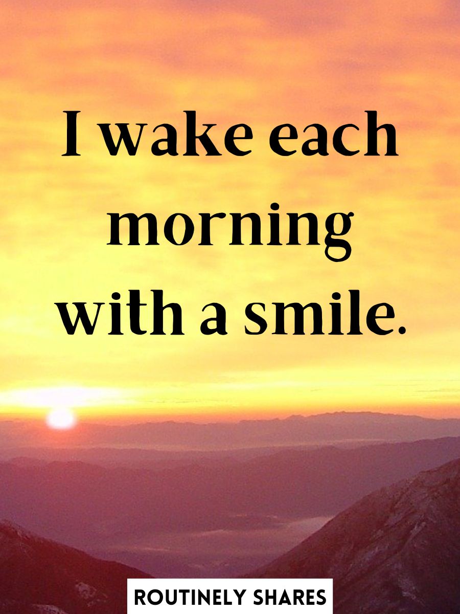 115 Inspiring Morning Affirmations to Start Your Day Right - Routinely ...