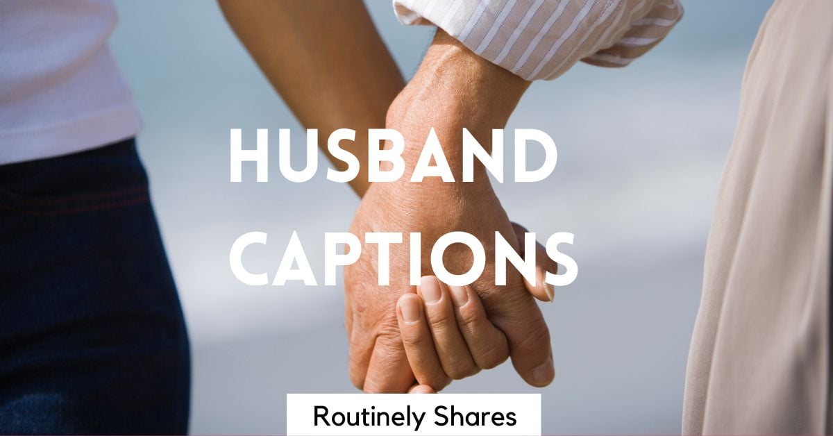 The 215 Best Husband Captions for Instagram for When It's His Turn ...
