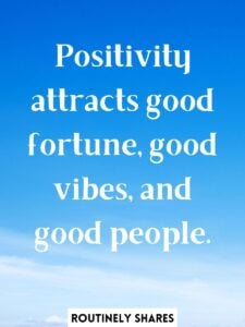 250 Uplifting Daily Positivity Quotes to Live By - Routinely Shares