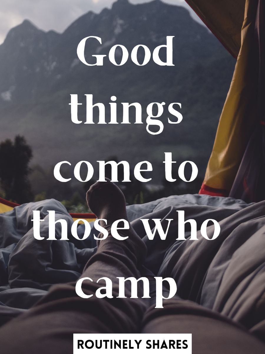 The 135 Best Camping Captions For Instagram To Get Back To Nature