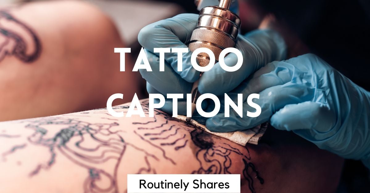 The 130 Best Tattoo Captions for Instagram to Share Some Body Art ...