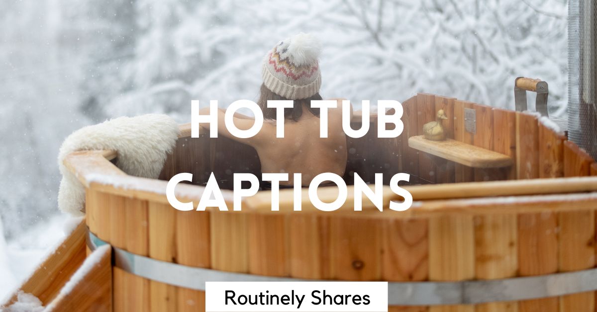 The 150 Best Hot Tub Captions for Instagram for Soaking in the Jacuzzi ...