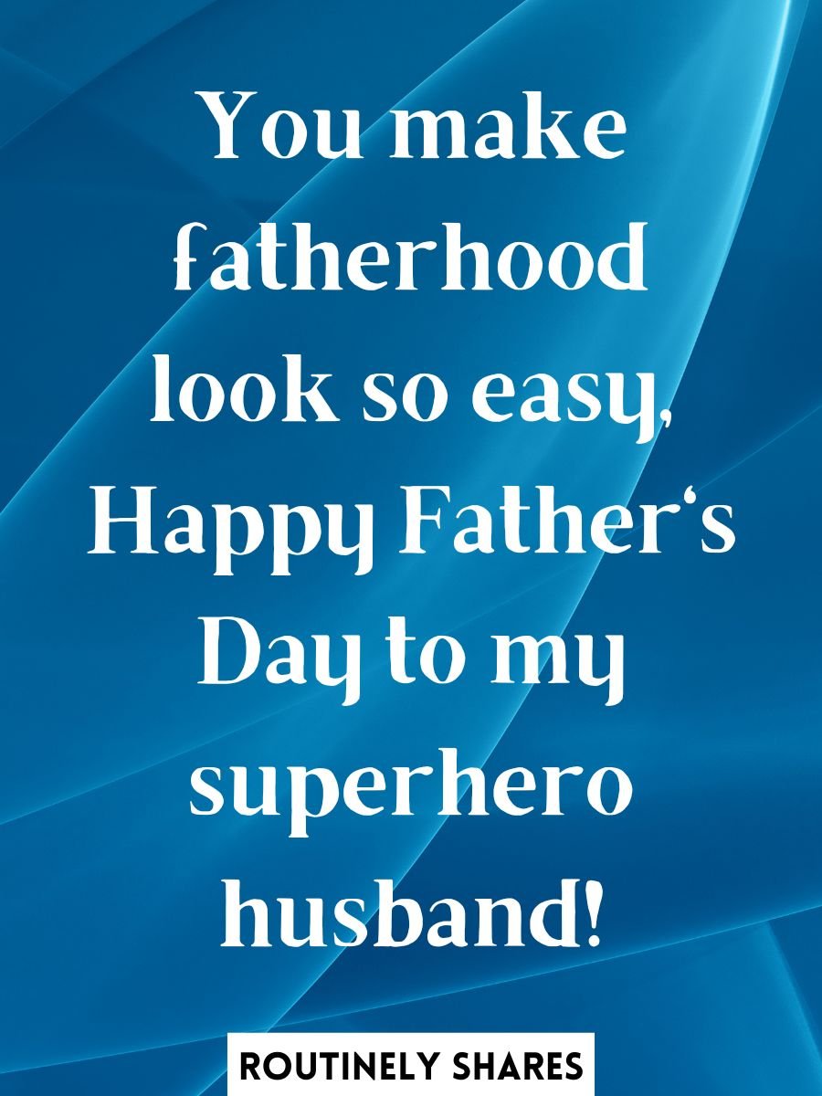 The 90 Best Happy Father s Day Messages And Quotes For Your Husband the-90-best-happy-father-s-day-messages-and-quotes-for-your-husband