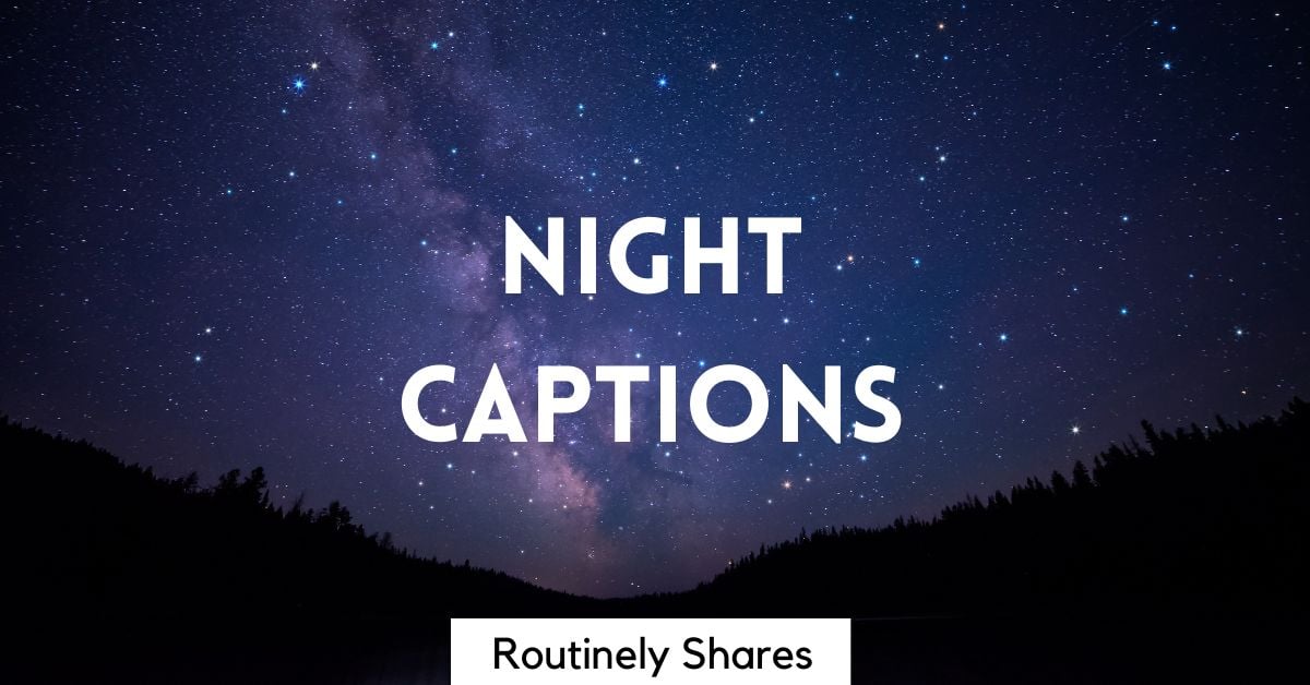 125 Best Night Captions for Instagram for When it Turns Dark ...