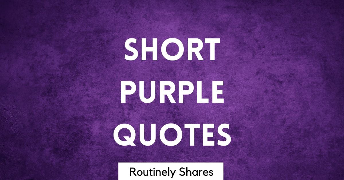 100 Short Aesthetic Purple Quotes for that Lavender Haze - Routinely Shares