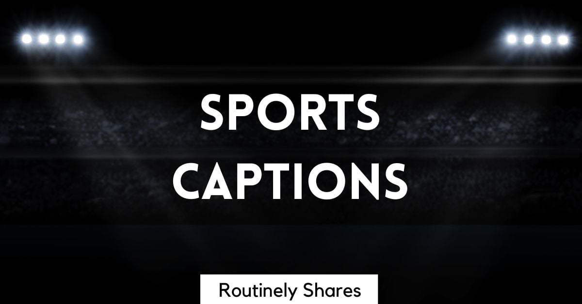 150 Inspiring Sports Captions About Winning - Routinely Shares