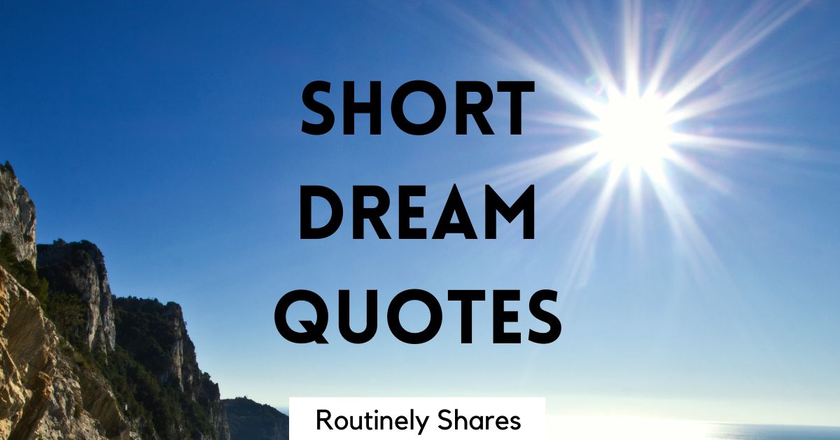150 Short Dream Quotes for that Inspirational Aesthetic - Routinely Shares