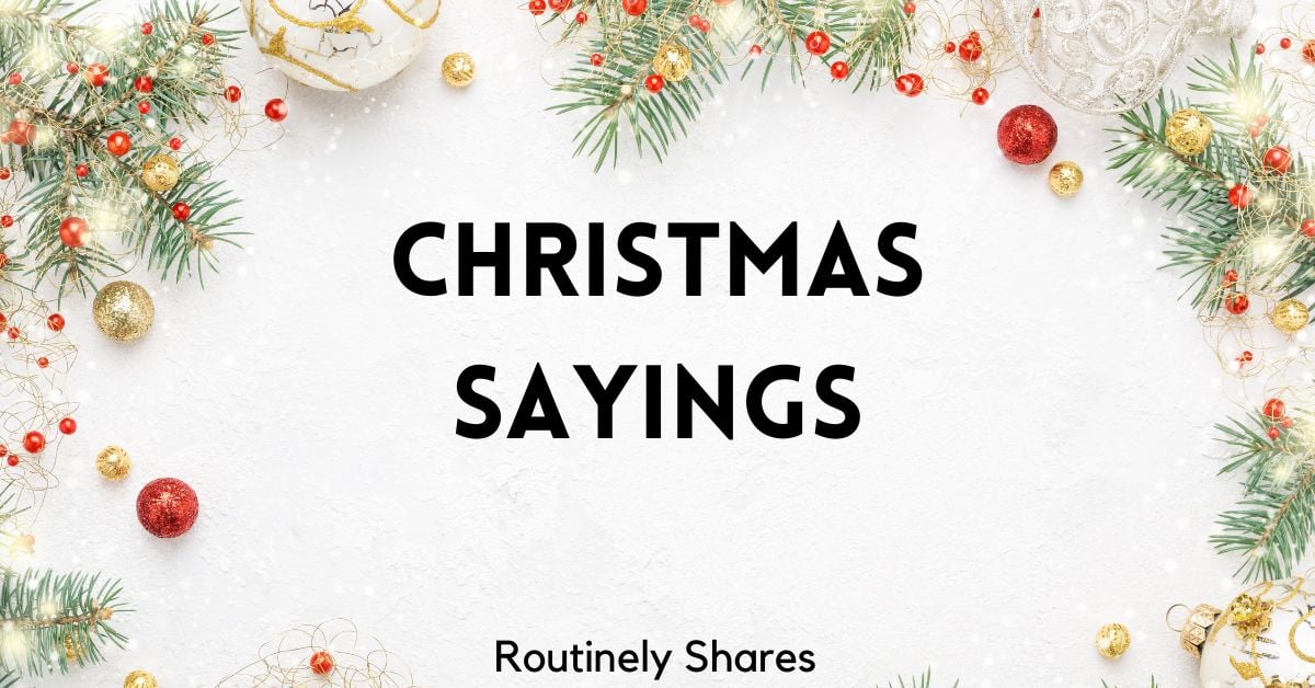 100 Festive Short Christmas Sayings for the Holiday Season - Routinely ...