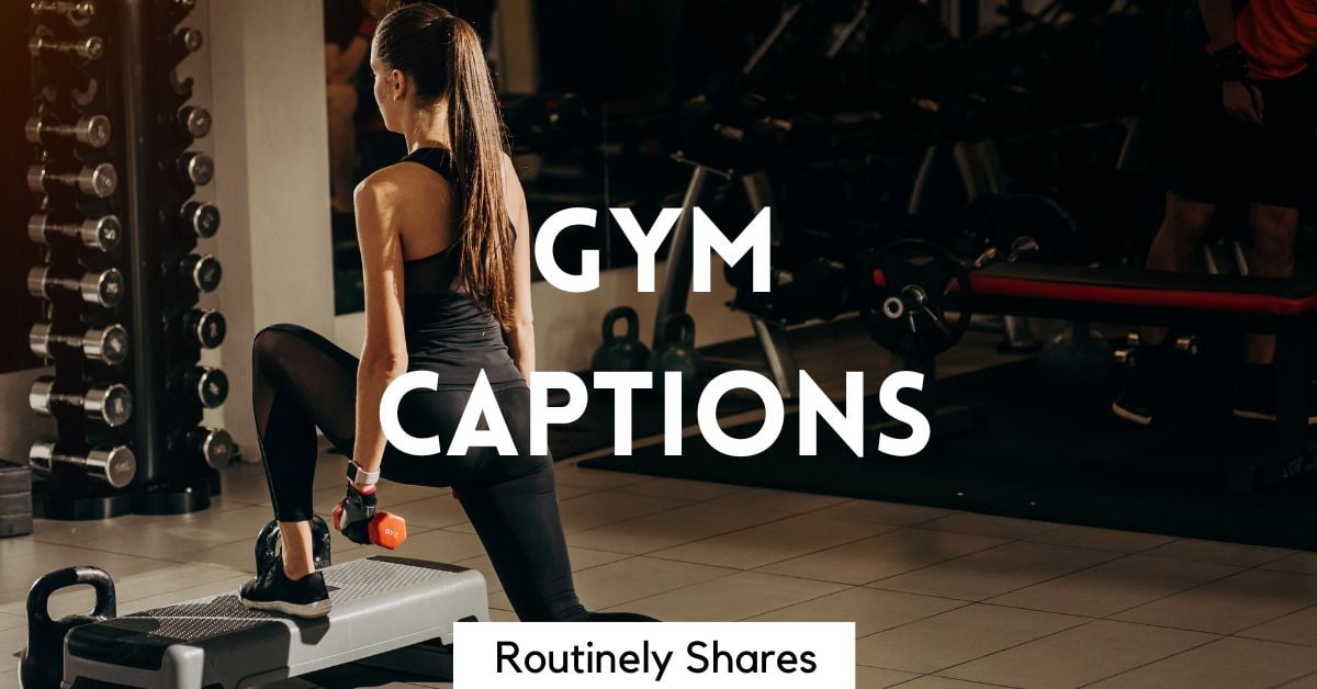 95 Gym Captions to Share that Fit Aesthetic from Your Workout - Routinely Shares