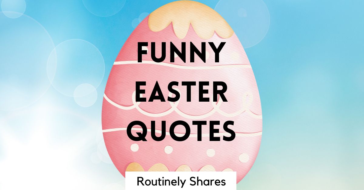 Funny Easter Quotes: 115 Funny Easter Sayings - Routinely Shares