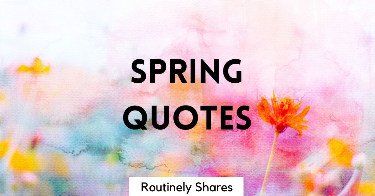 115 Funny Spring Quotes to Add Humor to Your Springtime - Routinely Shares