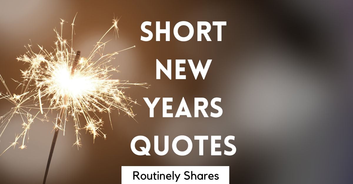 100 Short Happy New Year Quotes and Wishes to Inspire a Positive Fresh ...