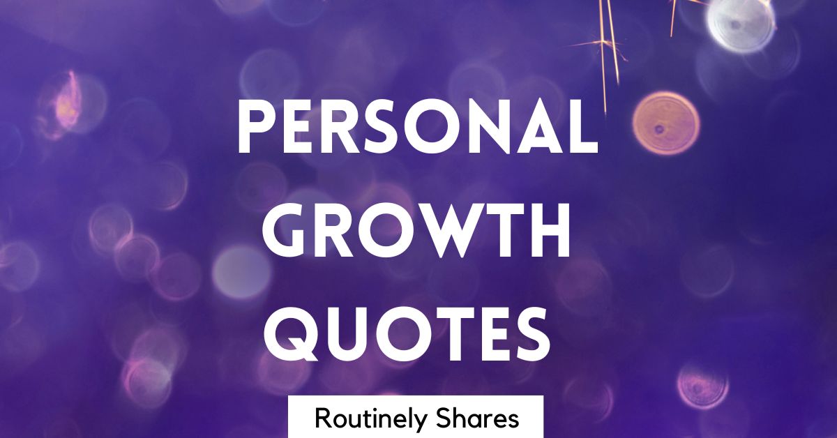 100 Short Positive Personal Growth Quotes for that Self Improvement ...