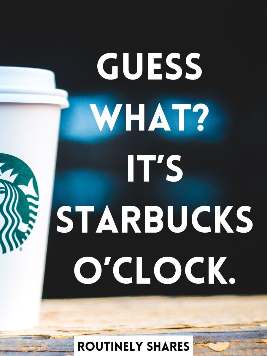 190 Short and Cute Starbucks Quotes and Captions for that I Love Coffee ...