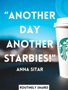 190 Short and Cute Starbucks Quotes and Captions for that I Love Coffee ...