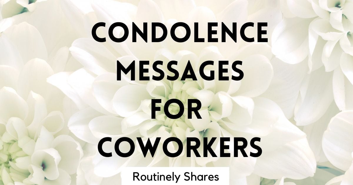Condolence Messages for Coworkers to Express Your Deepest Sympathy for ...