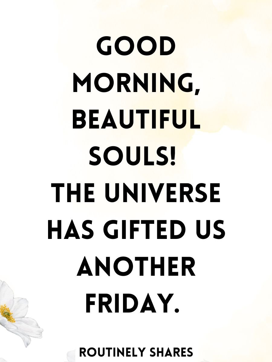 Short Happy Friday Morning Quotes and Greetings for Motivation to Start ...