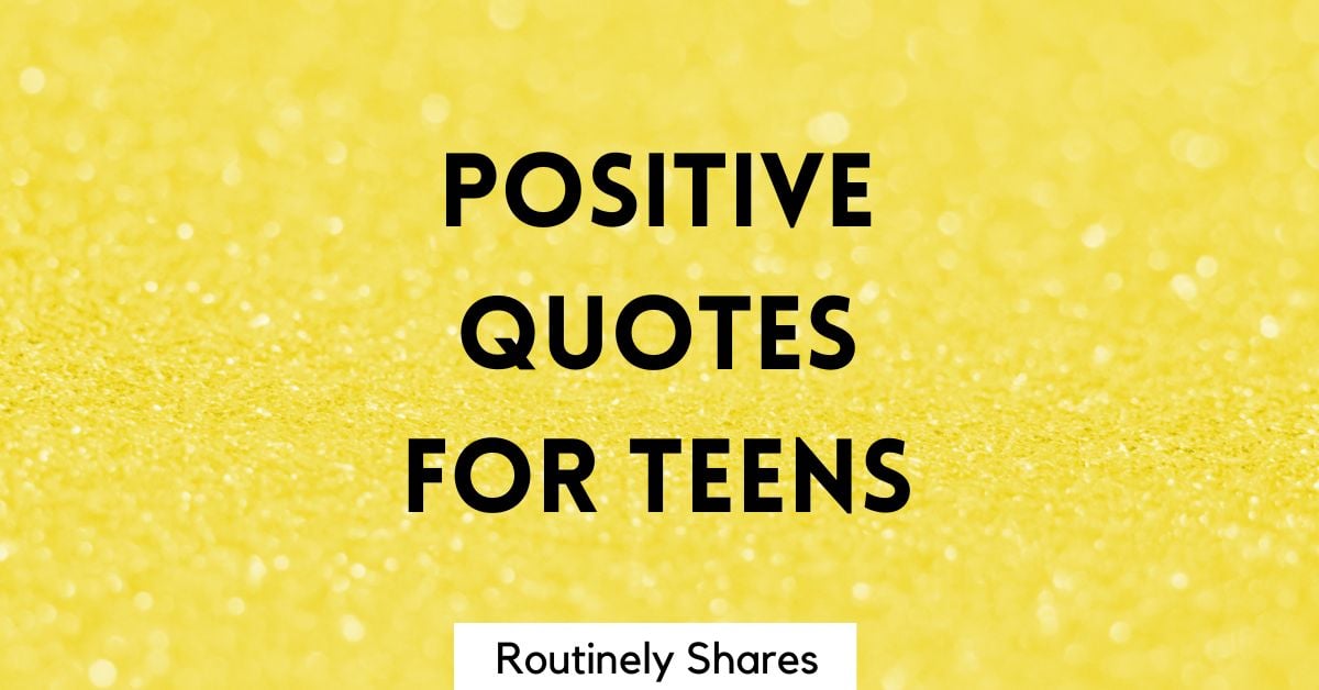200 Short Inspiring and Positive Quotes for Teens for Daily Motivation ...