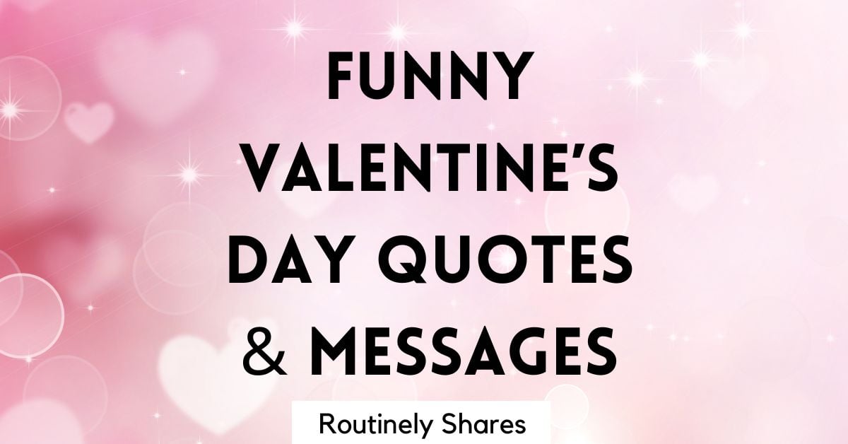 Funny Valentine’s Day Quotes, Messages and Sayings to Add Humor to the ...