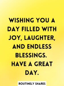 Have a Great Day Messages for the Start of a Good Day - Routinely Shares